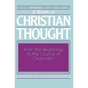 A History of Christian Thought Volume I: Fro...