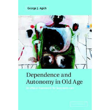Dependence and Autonomy in Old Age