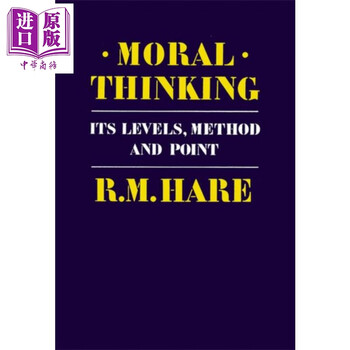 道德思维 英文原版 Moral Thinking Its Levels Method and Point Richard Mervyn Hare R M 赫尔 英国道德哲学家