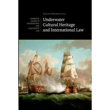 Underwater Cultural Heritage and Internation...