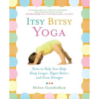 Itsy Bitsy Yoga: Poses to Help Your Baby Sle...