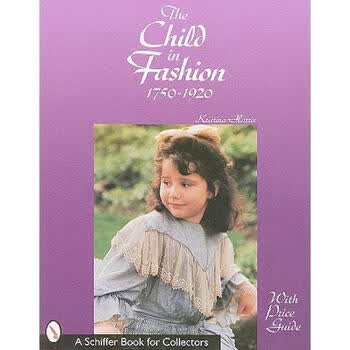 The Child in Fashion: 1750 to 1920