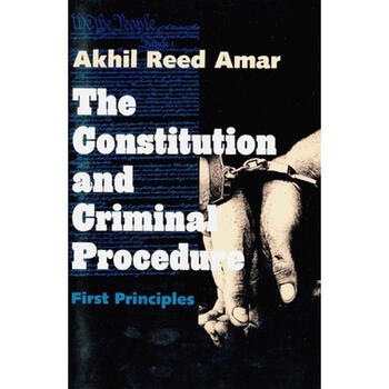 Constitution and Criminal Procedure: First P...