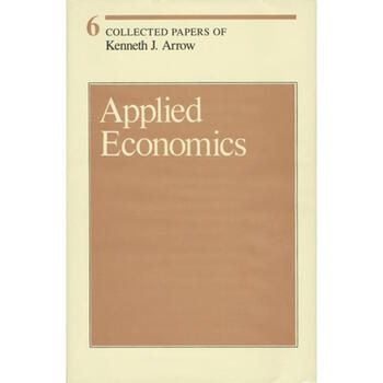 Collected Papers of Kenneth J. Arrow, Volume...