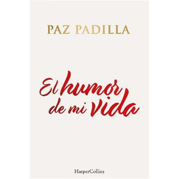 HUMOR DE MI VIDA, EL