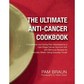 Ultimate Anti-Cancer Cookbook: A Cookbook an...