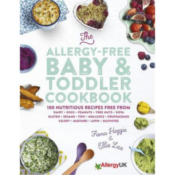 Allergy-Free Baby & Toddler Cookbook: 100 de...