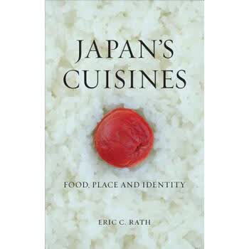 Japan's Cuisines: Food, Place and Identity