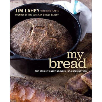 My Bread: The Revolutionary No-Work, No-Knea...