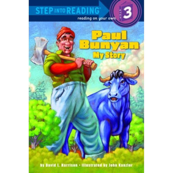 Paul Bunyan My Story (Step into Reading 3) 伐木巨人 