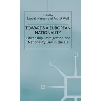 Towards a European Nationality : Citizenship...