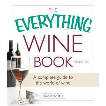 The Everything Wine Book: A Complete Guide t...