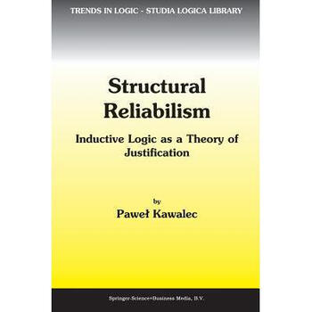 Structural Reliabilism: Inductive Logic as a...