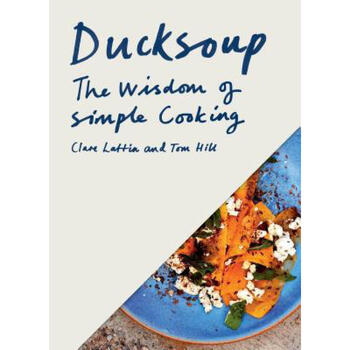 Ducksoup: The Wisdom of Simple Cooking (Simp...