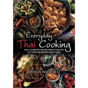 Everyday Thai Cooking: Easy, Authentic Recip...
