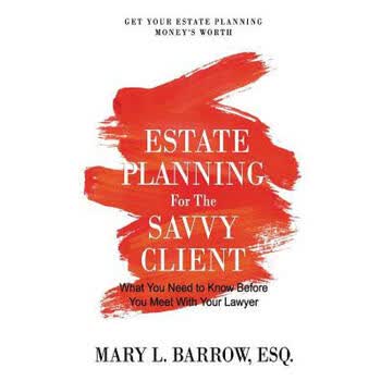 Estate Planning for the Savvy Client: What Y...