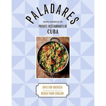 Paladares: Recipes from the Private Restaura...