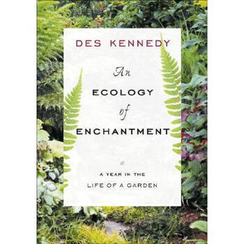 An Ecology of Enchantment: A Year in the Lif...