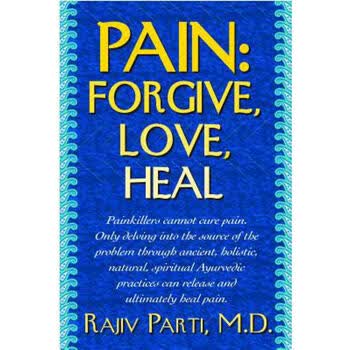 Pain: Forgive, Love, Heal