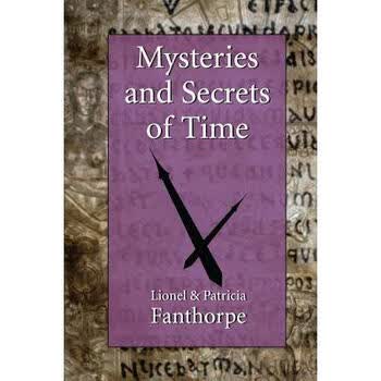 Mysteries and Secrets of Time: Time Warps, T...