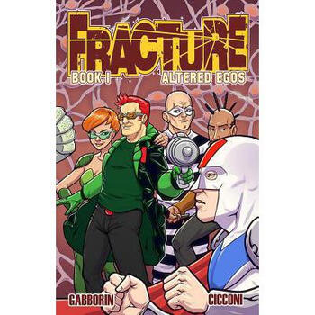 Fracture Volume 1: Altered Egos