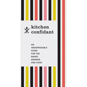 Kitchen Confidant: An Indispensable Guide fo...