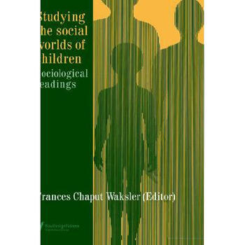 Studying The Social Worlds Of Children : Soc...