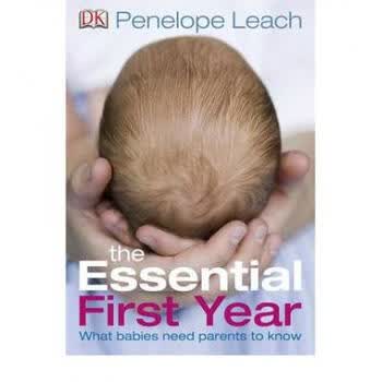 Essential First Year: What Babies Need Paren...