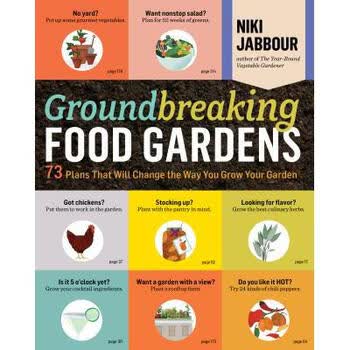 Groundbreaking Food Gardens: 73 Plans That W...