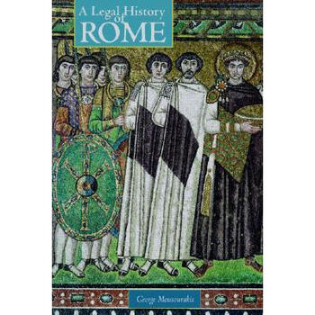LEGAL HISTORY OF ROME - MOUSOURAKIS
