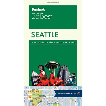 Fodor's Seattle 25 Best
