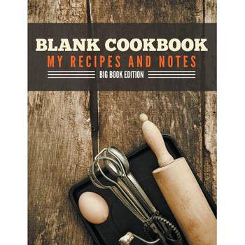Blank Cookbook My Recipes And Notes: Big Boo...