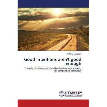 Good intentions aren't good enough
