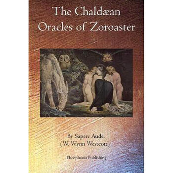 The Chaldaean Oracles of Zoroaster