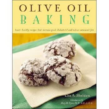 Olive Oil Baking: Heart-Healthy Recipes That...