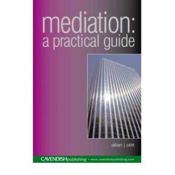 Mediation : A Practical Guide
