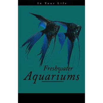 Freshwater Aquariums in Your Life