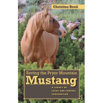 Saving the Pryor Mountain Mustang: A Legacy ...