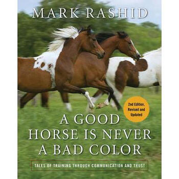 A Good Horse Is Never a Bad Color: Tales of ...