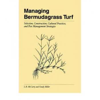 Managing Bermudagrass Turf: Selection, Const...
