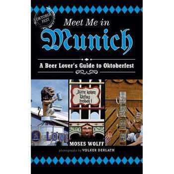 Meet Me in Munich: A Beer Lover's Guide to O...