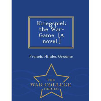Kriegspiel: The War-Game. [A Novel.] - War C...