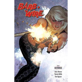 Barb Wire, Book 2: Hotwired