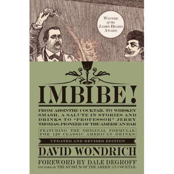 Imbibe! Updated and Revised Edition: From Ab...