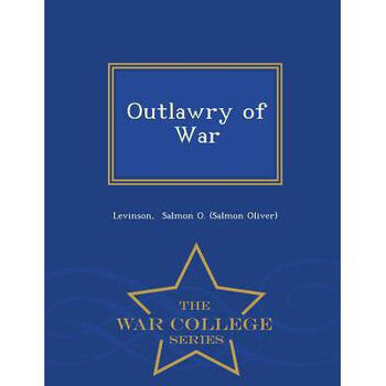 Outlawry of War - War College Series