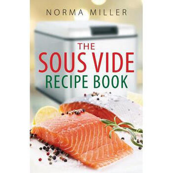 Sous Vide Recipe Book