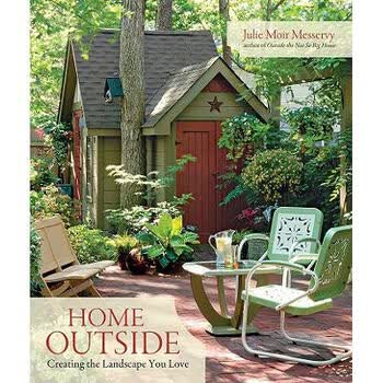 Home Outside: Creating the Landscape You Love