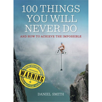 100 Things You Will Never Do