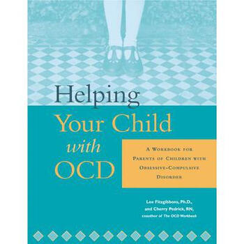 Helping Your Child with Ocd: A Workbook for ...