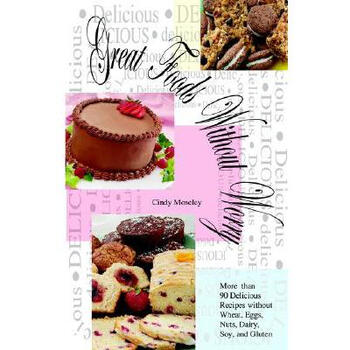 Great Foods Without Worry : More than 90 Del...